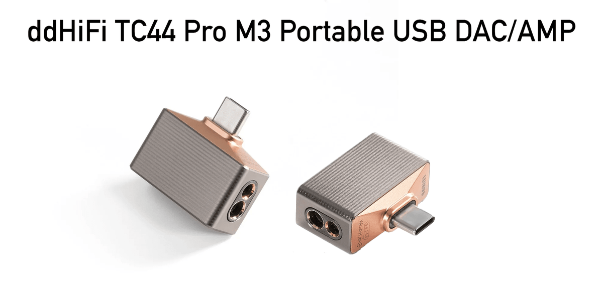 ddHiFi Introduces TC44 Pro M3 T-Shaped Portable DAC/AMP WIth Dual CS43 ...