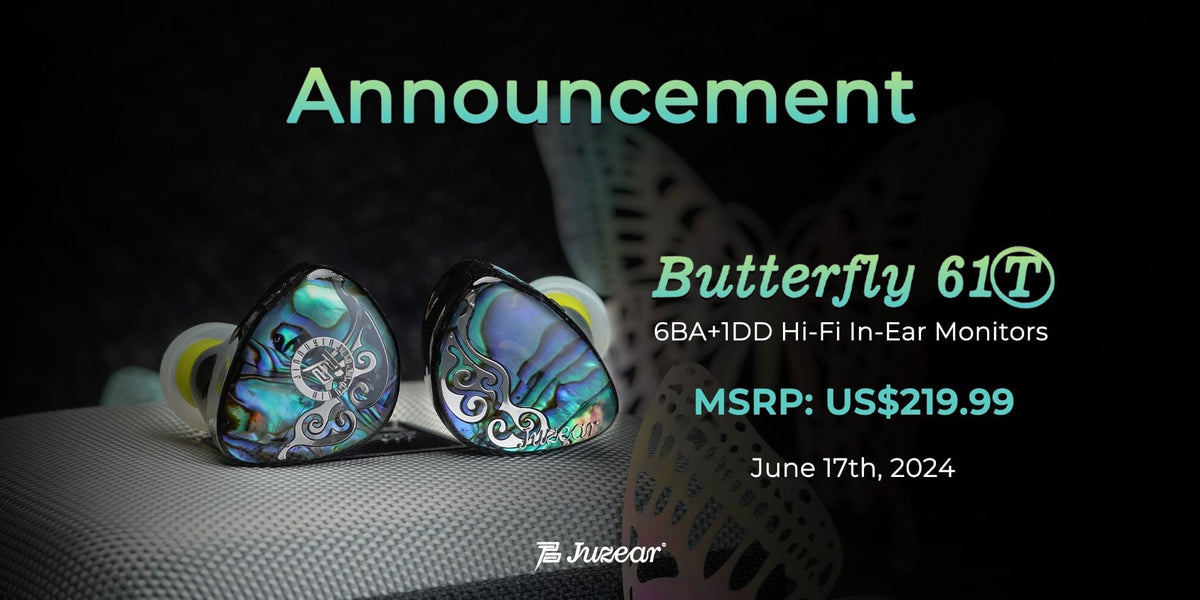 Juzear Introduces Butterfly 61T Latest 1DD+6BA Driver IEMs — HiFiGo