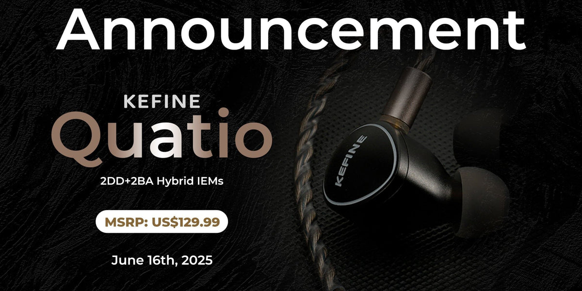 Kefine Quatio 2DD+2BA Hybrid Driver IEMs — HiFiGo