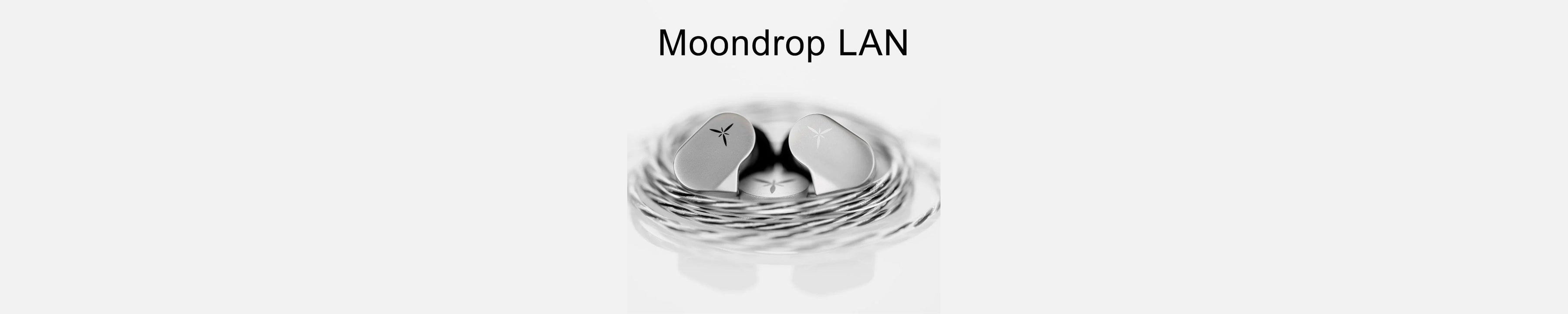 Moondrop Introduces LAN: Brand New Affordable IEM With 10mm Dual-Cavit ...