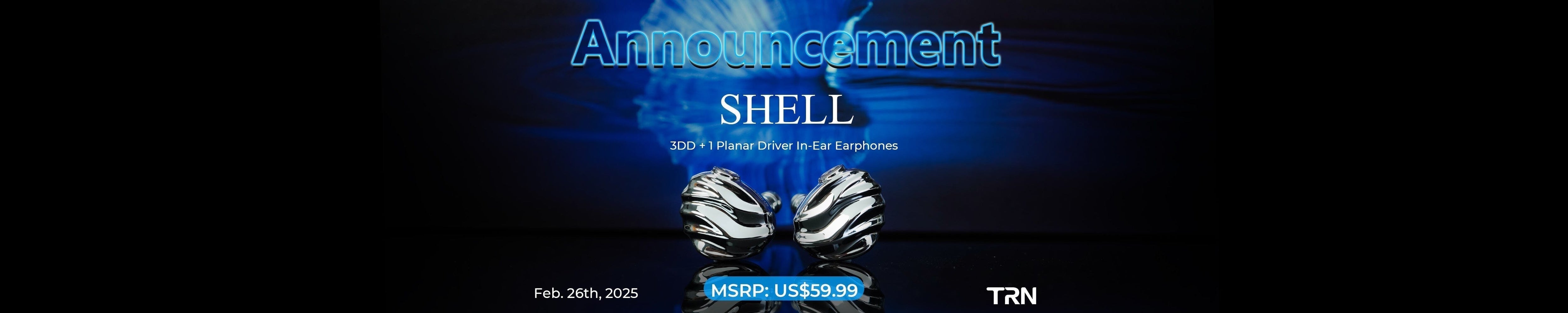 TRN Introduces "Shell": Latest 4-Driver Hybrid IEMs with 3DD+1Planar D ...